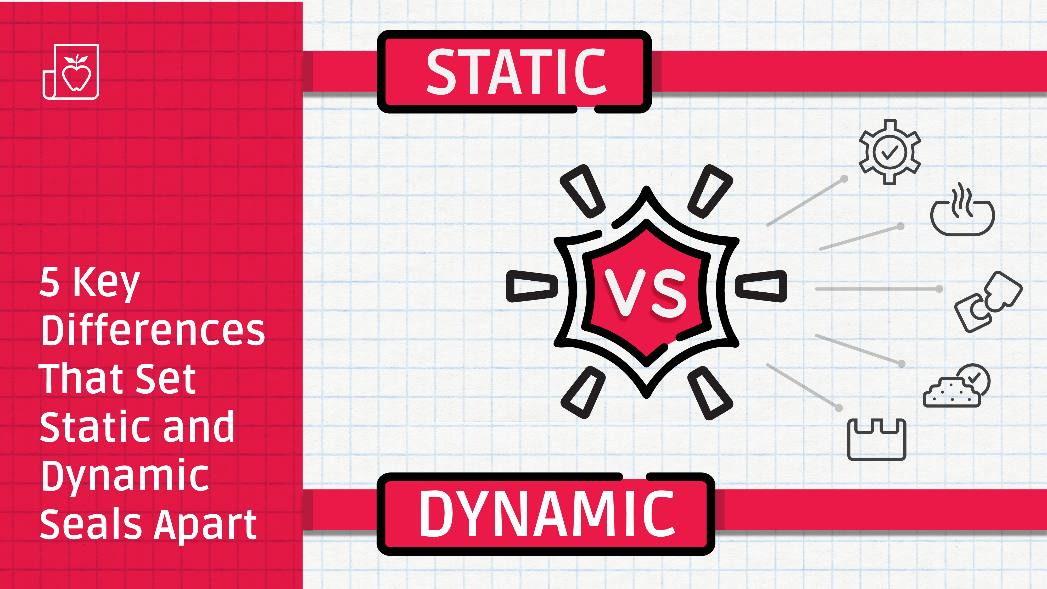 5 Key Differences That Set Static and Dynamic Seals Apart | Official ...